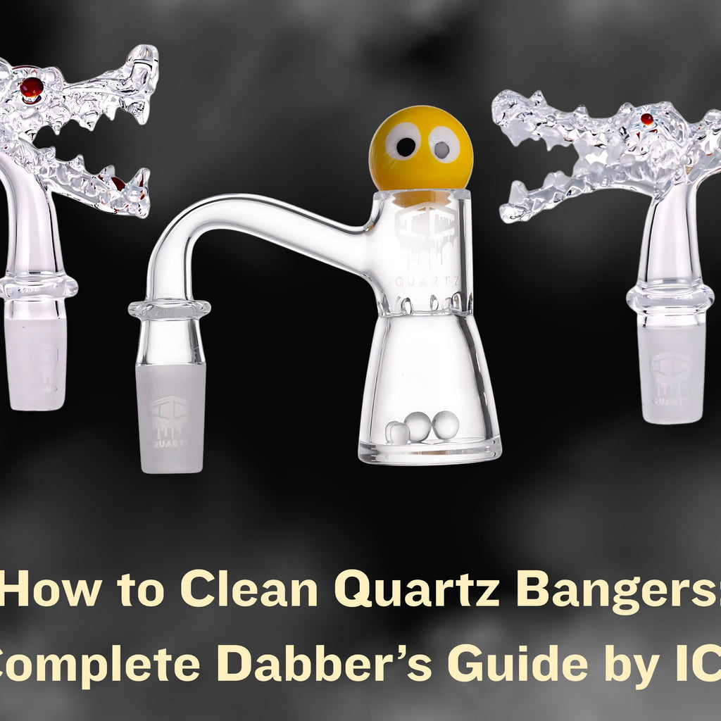 How to Clean Quartz Bangers: The Complete Dabber’s Guide by IC Glass